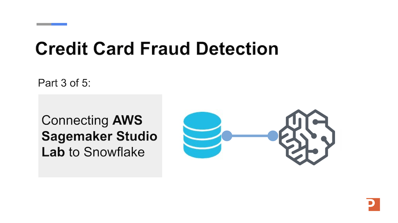 Detecting Credit Card Fraud with Snowflake, Snowpark, and Amazon SageMaker Studio Lab - Part 3 ...
